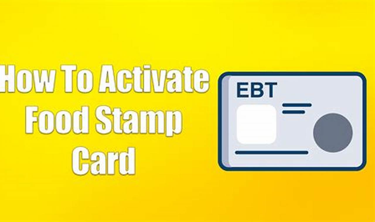 How Do You Activate A Food Stamp Card