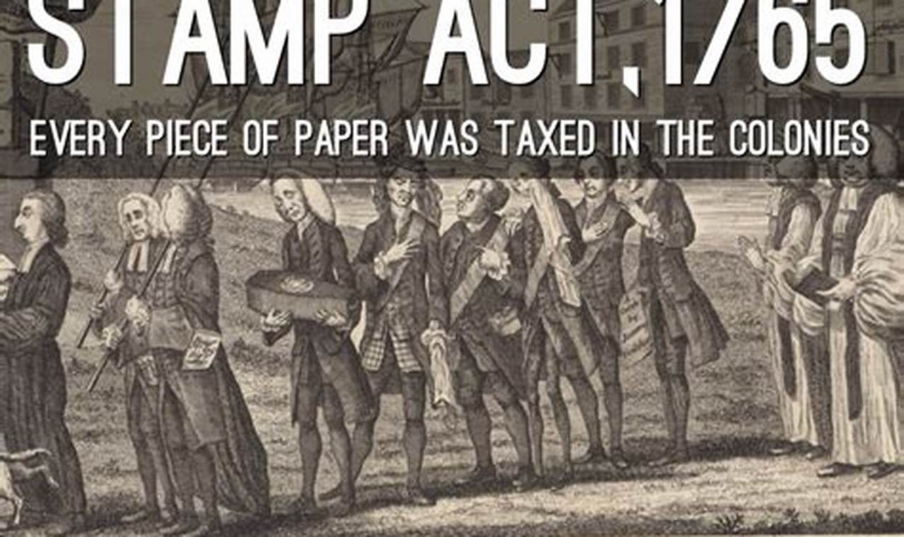 The Stamp Act 1765: Where It Took Place & Impact