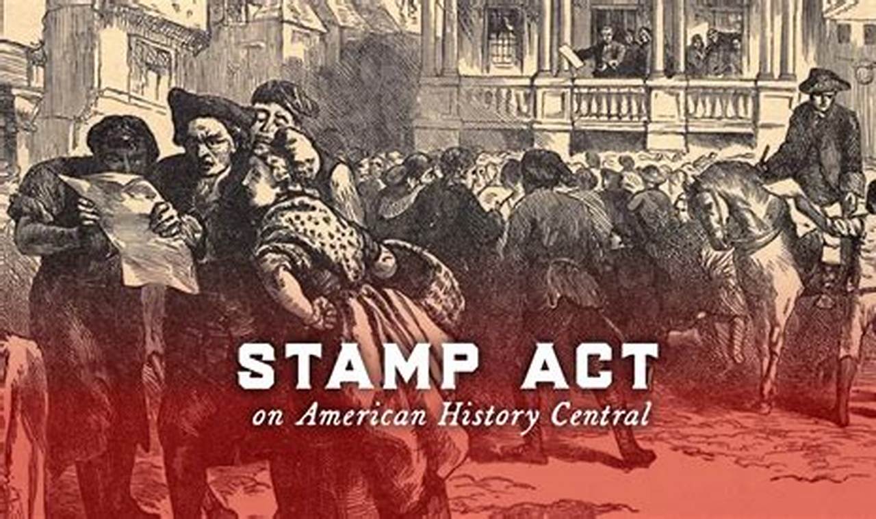 Exploring Key Primary Sources of the Stamp Act 1765