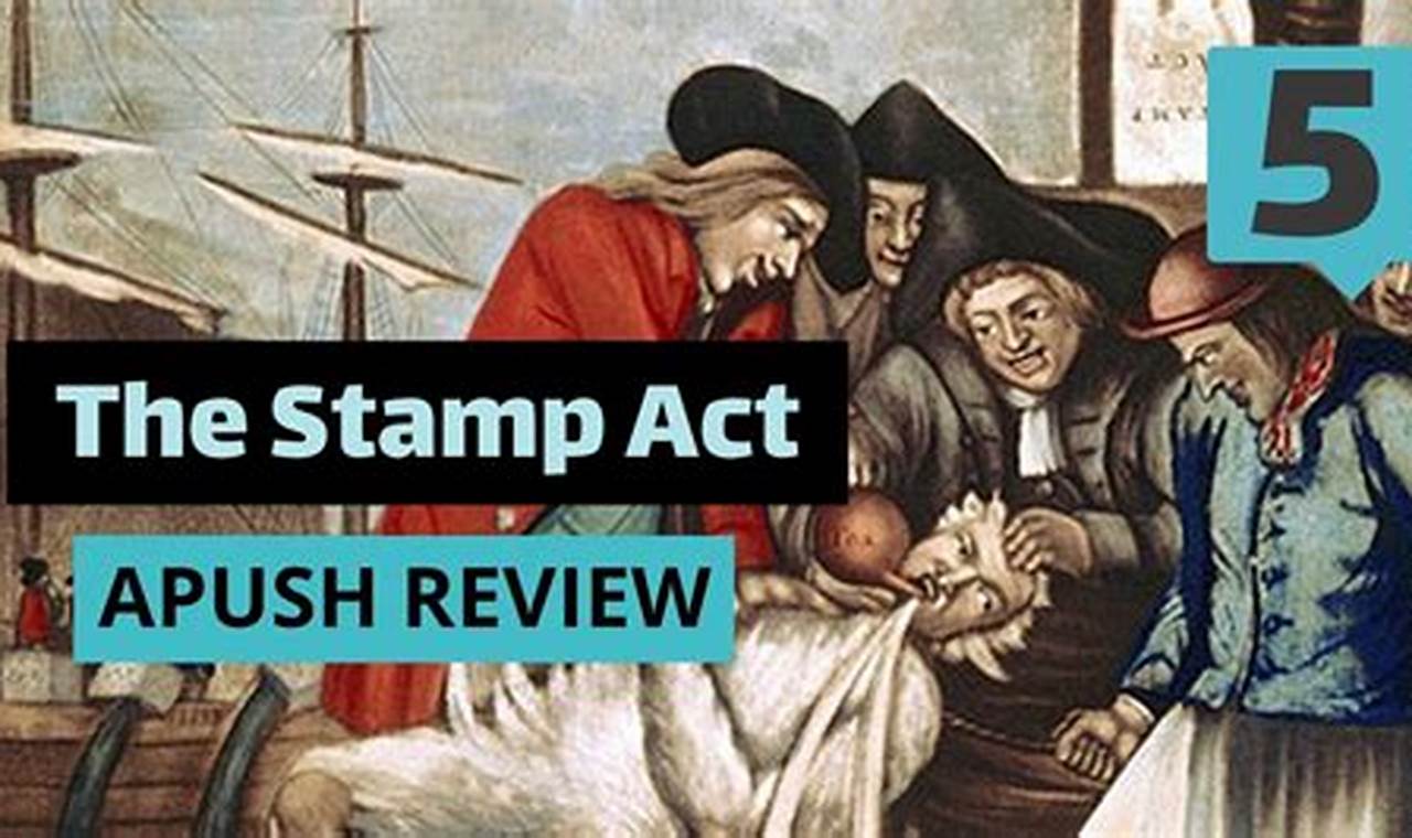 APUSH Explained: The Stamp Act & Its Impact