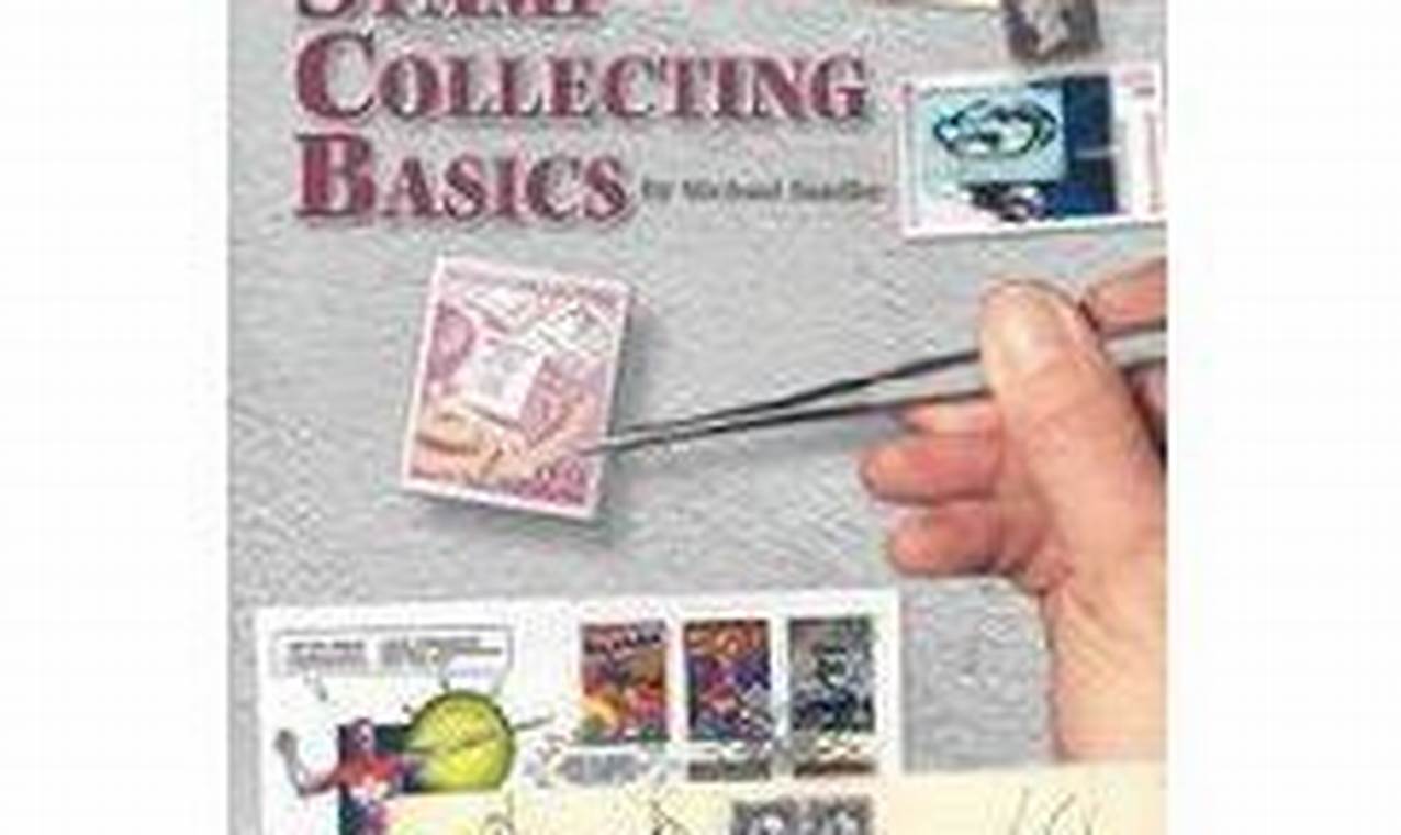 Linn's Stamp Collecting Basics: A Complete Guide