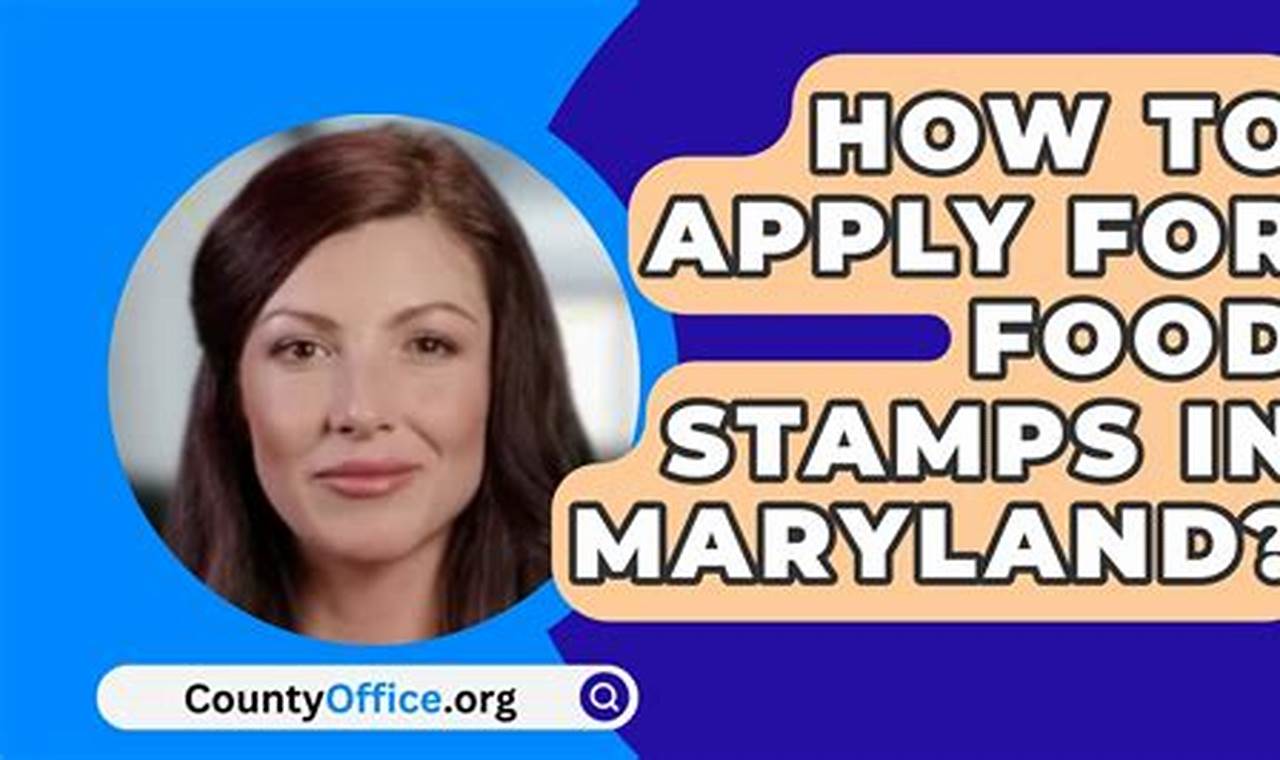 Apply for MD Food Stamp Benefits Today!