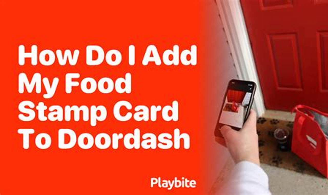 Add Food Stamp Card to DoorDash: Easy Guide